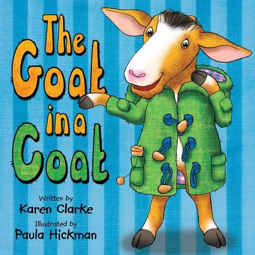 The Goat in a Coat (Know How to Grow): 2 : Karen Clarke, Paula Hickman ...