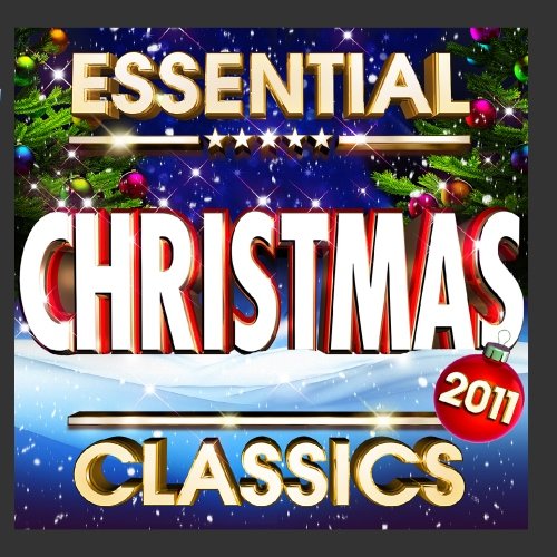 Amazon.com: Essential Christmas Classics 2011 - The Top 20 Best Ever ...