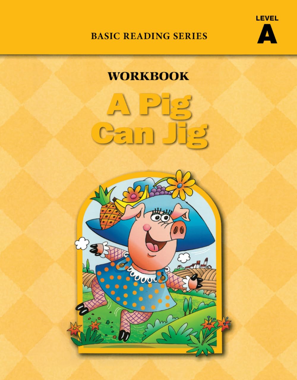 A Pig Can Jig (Level A Workbook), Basic Reading Series: Classic Phonics ...
