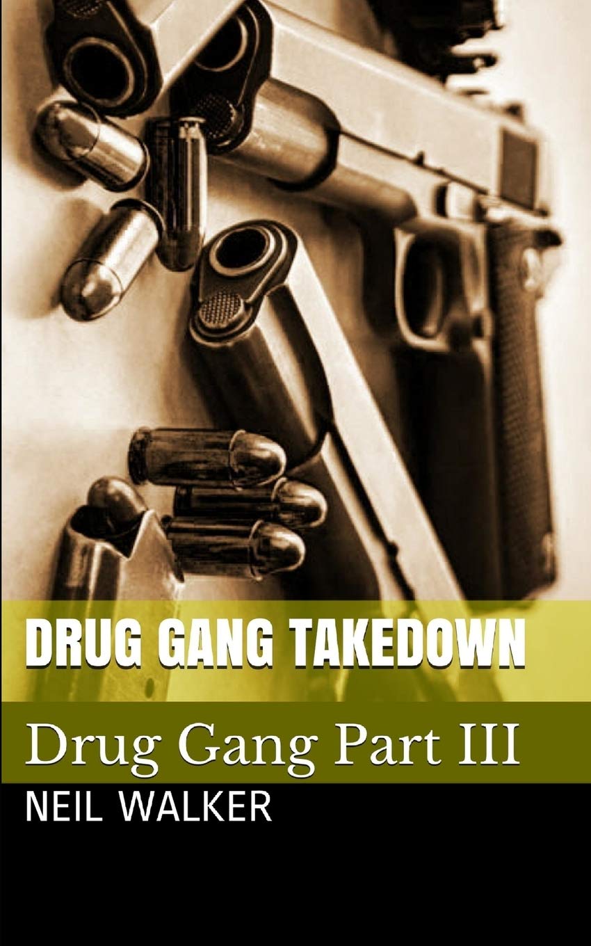 Amazon.com: Drug Gang Takedown: A gripping & addictive crime thriller ...