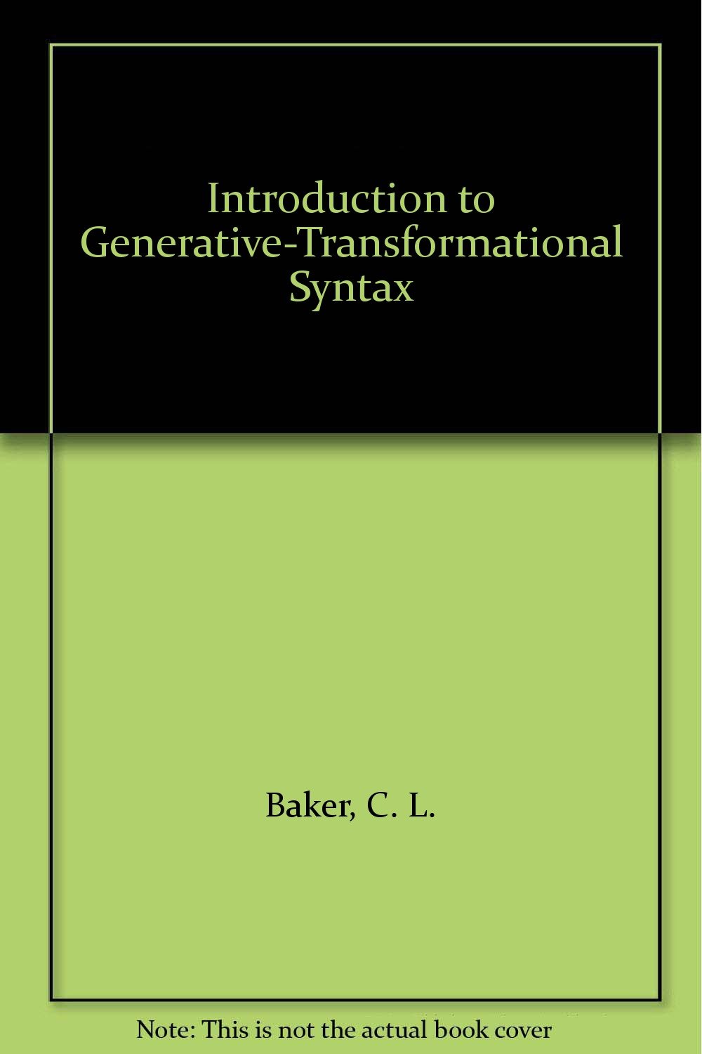 Introduction to Generative-Transformational Syntax: Baker, C. L ...