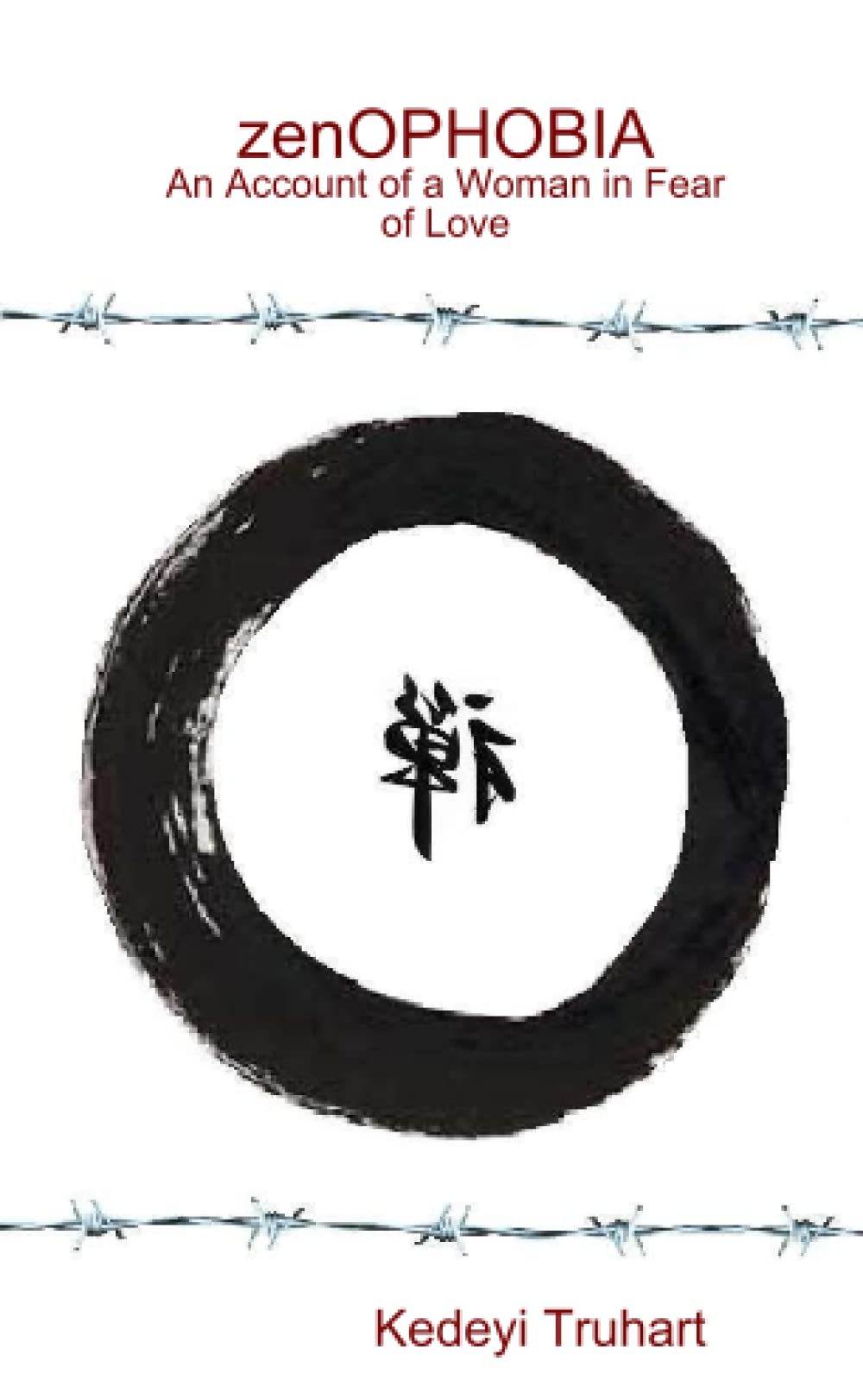 zenOPHOBIA: Truhart, Kedeyi: 9781409263104: Amazon.com: Books