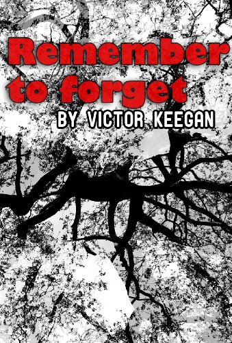 Amazon.com: Remember to Forget eBook : Keegan, Victor : Books