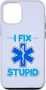 Amazon.com: iPhone 13 I Fix Stupid Funny EMS EMT Paramedic Case : Cell ...