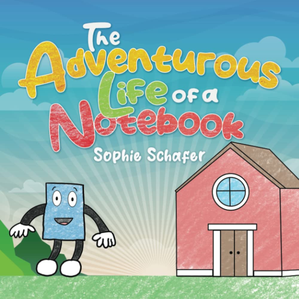 The Adventurous Life of a Notebook: Schafer, Sophie: 9781953676030 ...