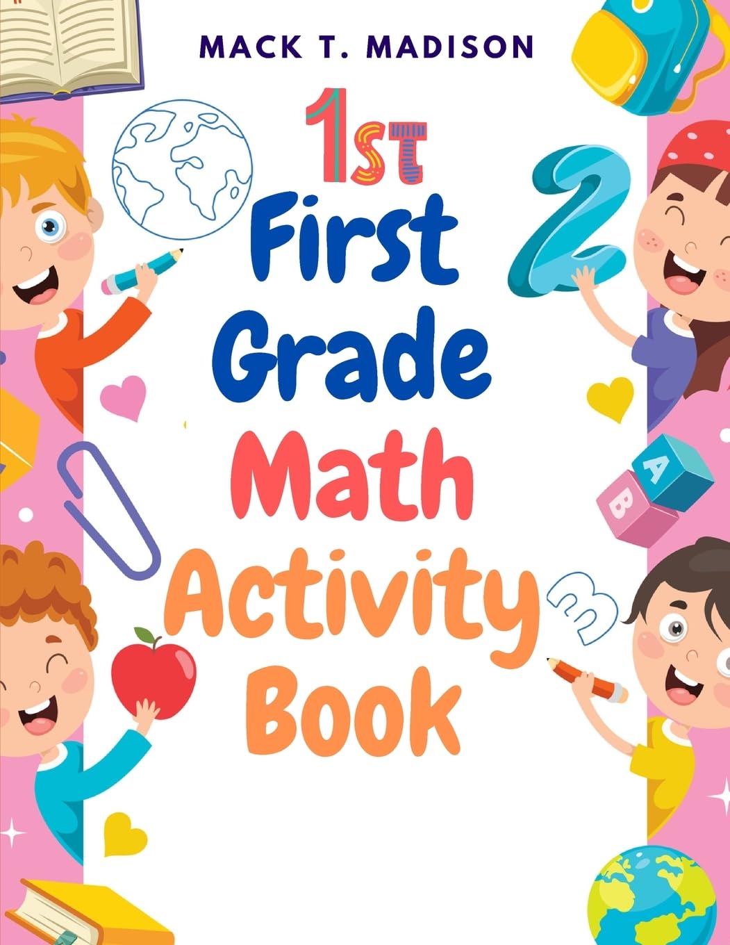 First Grade Math Activity Book Addition Subtraction Identifying