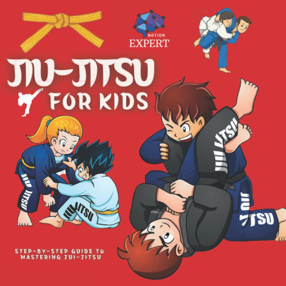 Buy Expert Notion Jiu Jitsu For Kids The Step By Step Guide To