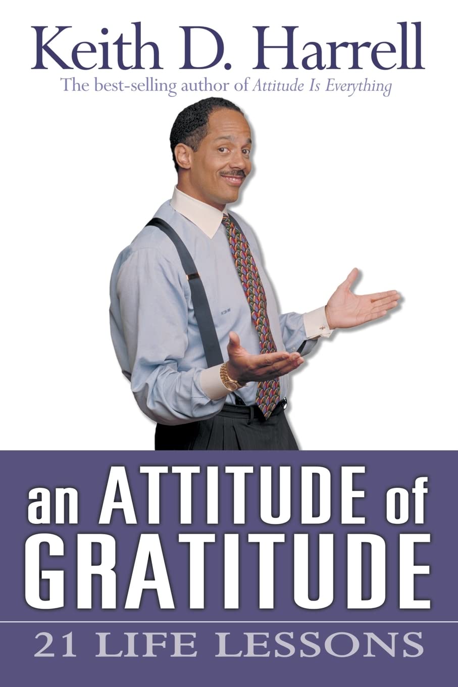 An Attitude of Gratitude: Harrell, Keith: 9781401902001: Amazon.com: Books