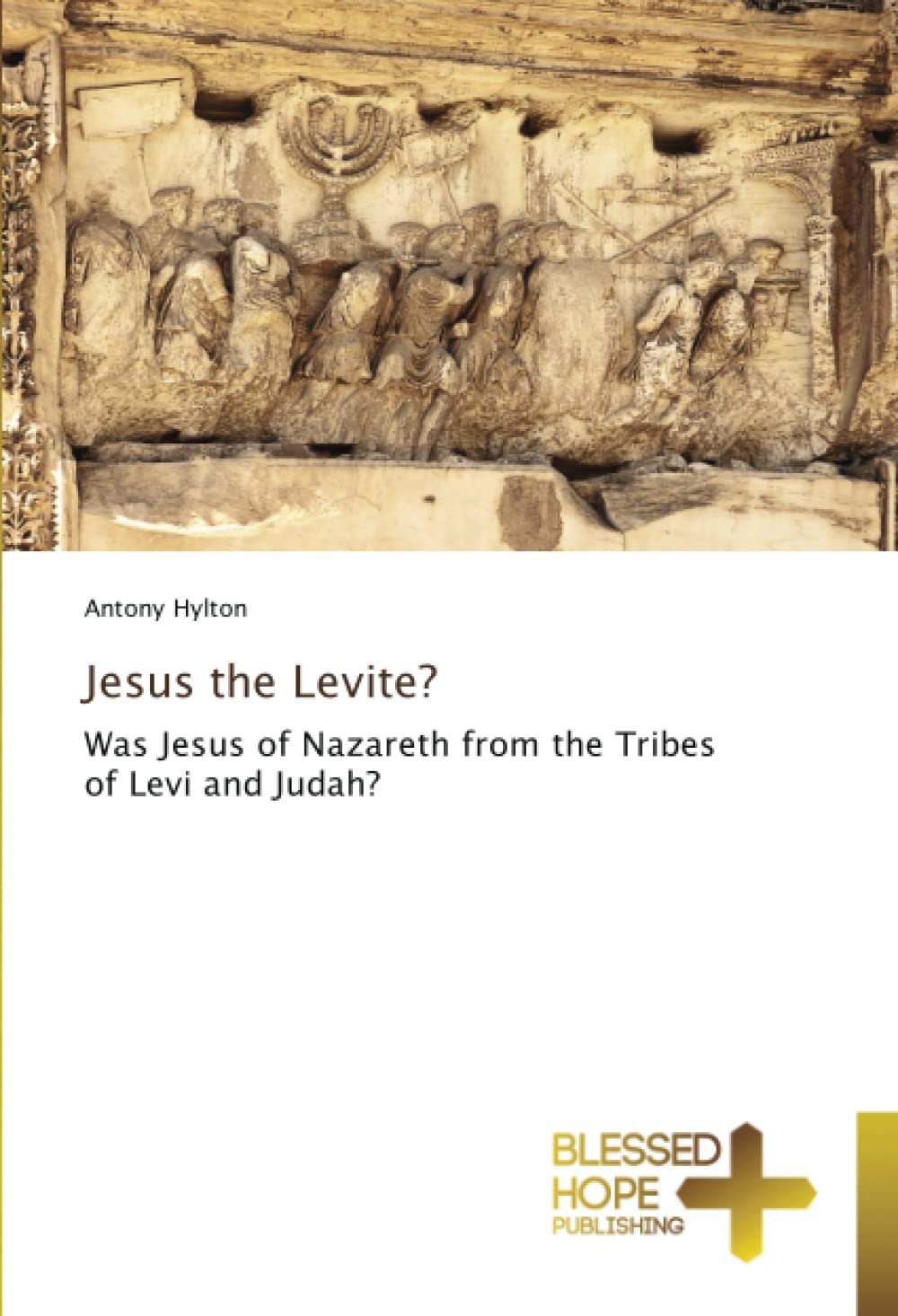 Buy Jesus the Levite?: Was Jesus of Nazareth from the Tribes of Levi ...