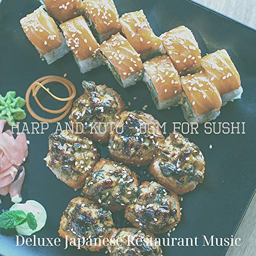 Amazon.com: Harp and Koto - Bgm for Sushi : Deluxe Japanese Restaurant ...
