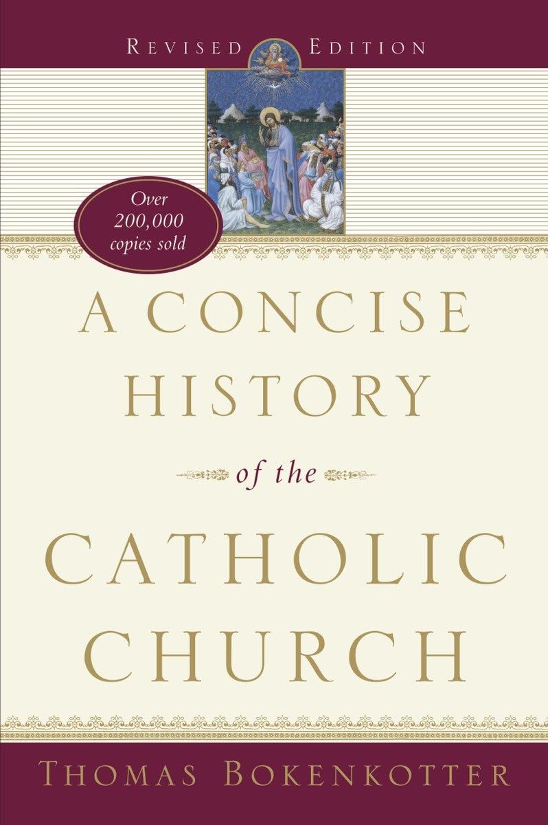 A Concise History of the Catholic Church (Revised Edition): Bokenkotter ...