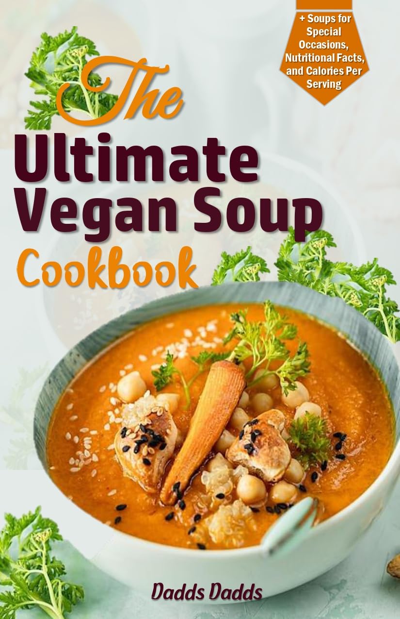 Amazon.com: THE ULTIMATE VEGAN SOUP COOKBOOK: Over 20 Delicious Plant ...