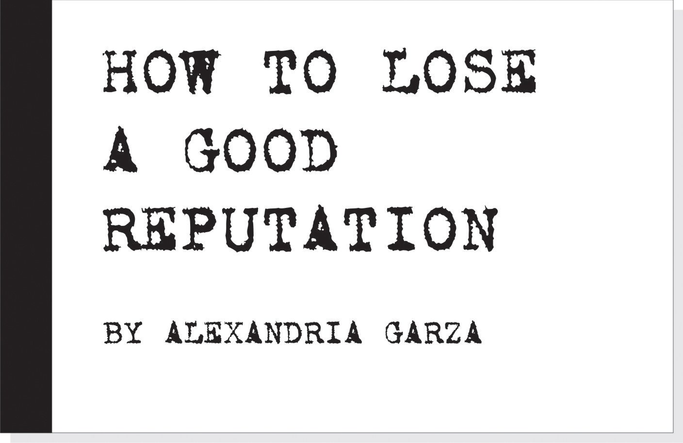 How to Lose a Good Reputation: Garza, Alexandria: 9780979568077: Amazon ...