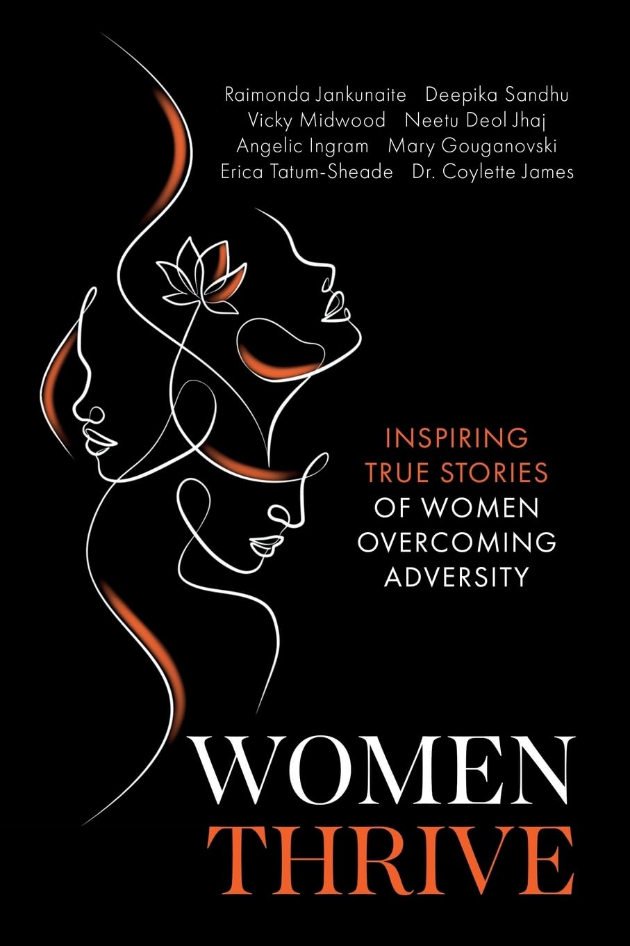 Women Thrive: Inspiring True Stories of Women Overcoming Adversity ...
