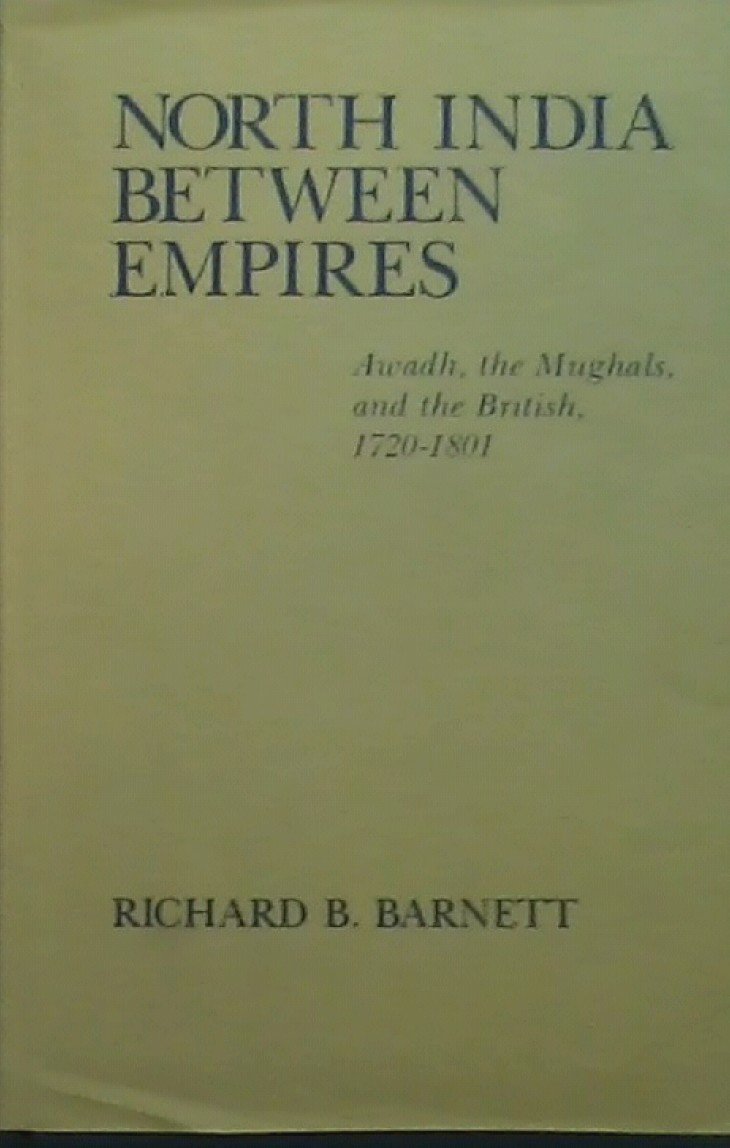 Amazon | North India Between Empires: Awadh, the Mughals, and the ...