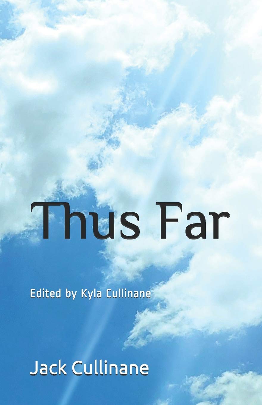 Thus Far: Cullinane, Jack, Cullinane, Kyla M.: 9781694883131: Amazon ...