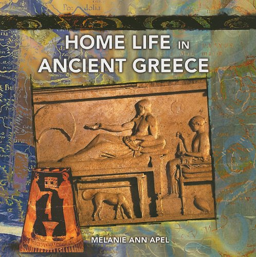 Home Life in Ancient Greece (Primary Sources of Ancient Civilizations ...