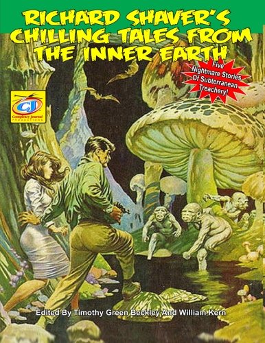 Richard Shaver's Chilling Tales From The Inner Earth: Five Nightmare ...