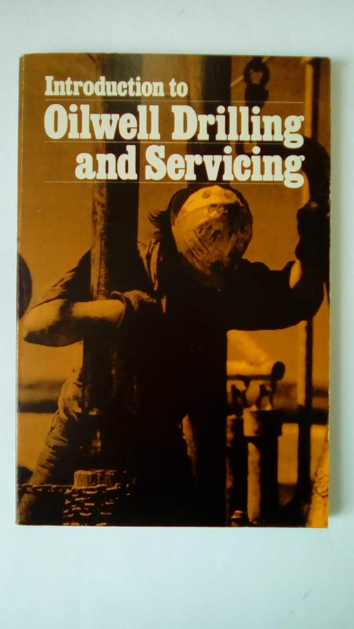 Introduction to Oilwell Drilling and Servicing: Canadian Association of ...