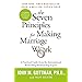 The Seven Principles for Making Marriage Work: Gottman, John M.: 9780752837260: Amazon.com: Books