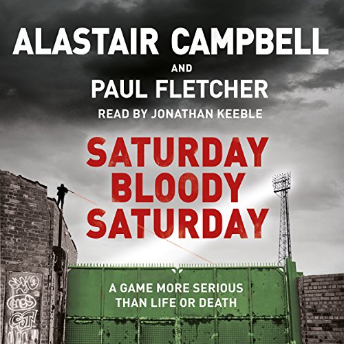 Amazon.com: Saturday Bloody Saturday (Audible Audio Edition): Alastair ...
