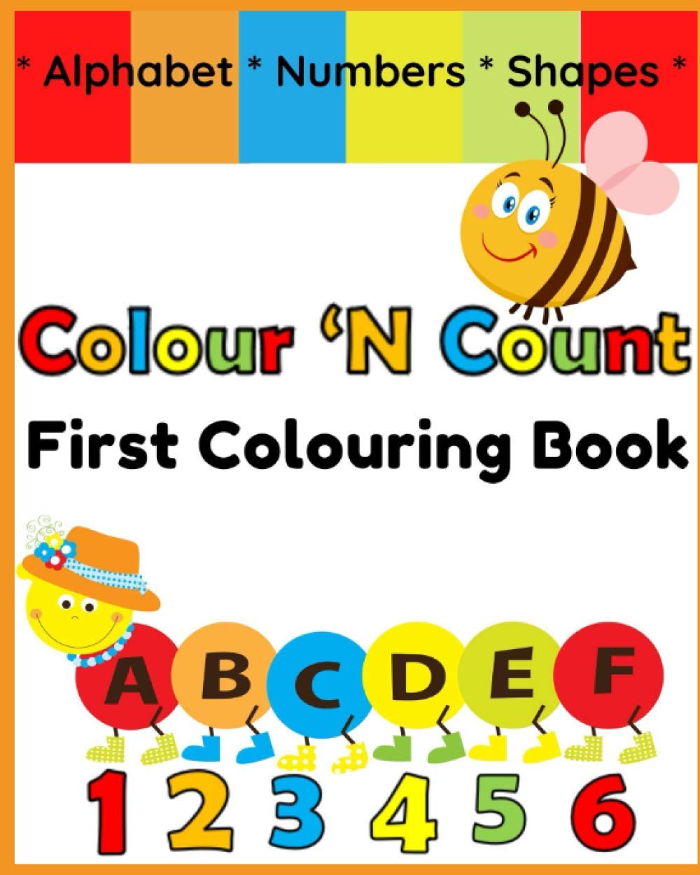 Colour 'N Count: My First Colouring Book ~ Alphabet, Numbers, Shapes ...