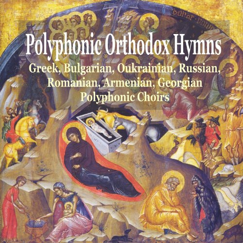 Polyphonic Orthodox Hymns / Greek, Bulgarian, Ukrainian, Russian ...