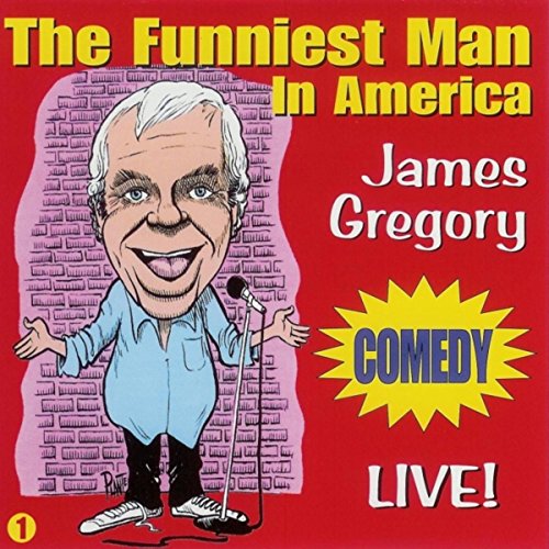 Play The Funniest Man in America (Live!) by James Gregory on Amazon Music