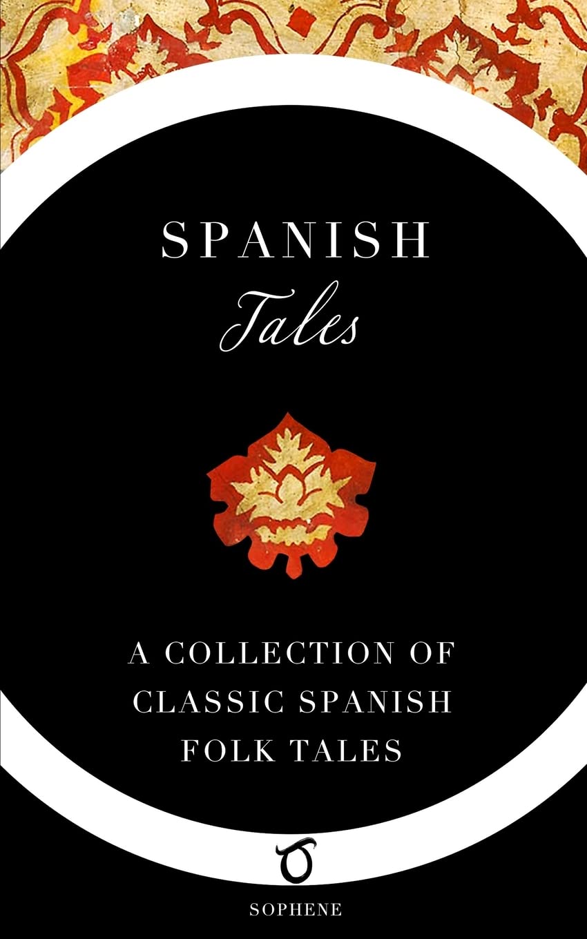 Amazon.com: Spanish Tales: A Collection of Classic Spanish Folk Tales ...