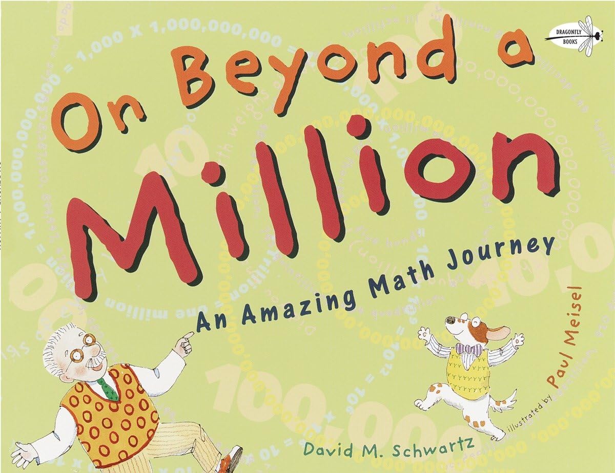 On Beyond a Million: An Amazing Math Journey: Schwartz, David M ...