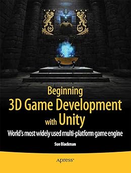 Beginning 3D Game Development with Unity: All-in-one, multi-platform game development: Amazon.co ...