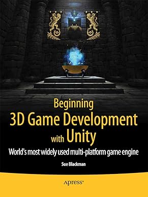 Amazon.com: Beginning 3D Game Development with Unity: All-in-one, multi-platform game ...
