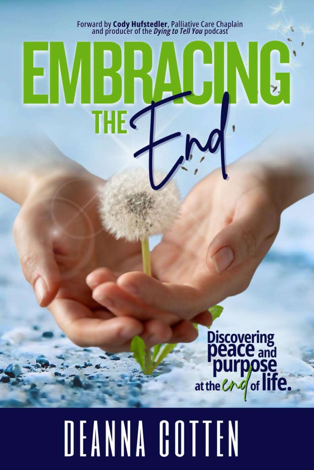 READ Embracing the End: Discovering peace and purpose at the end of ...