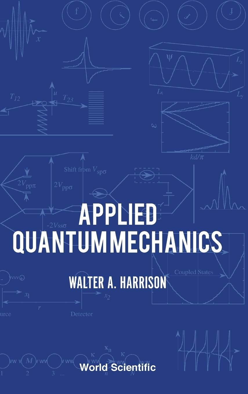 Amazon.com: APPLIED QUANTUM MECHANICS: 9789810243753: Harrison, Walter ...