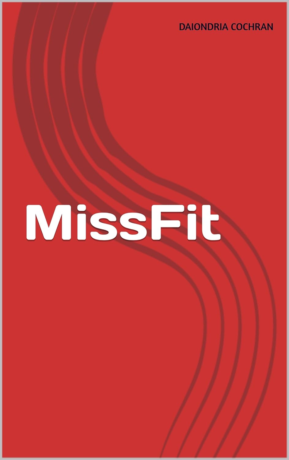 Amazon.com: MissFit (MissFit 1,2&3 Book 1) eBook : Cochran, Daiondria ...