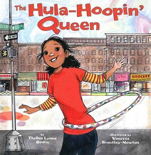 The Hula Hoopin' Queen: Godin, Thelma Lynne, Vanessa Brantley-Newton ...