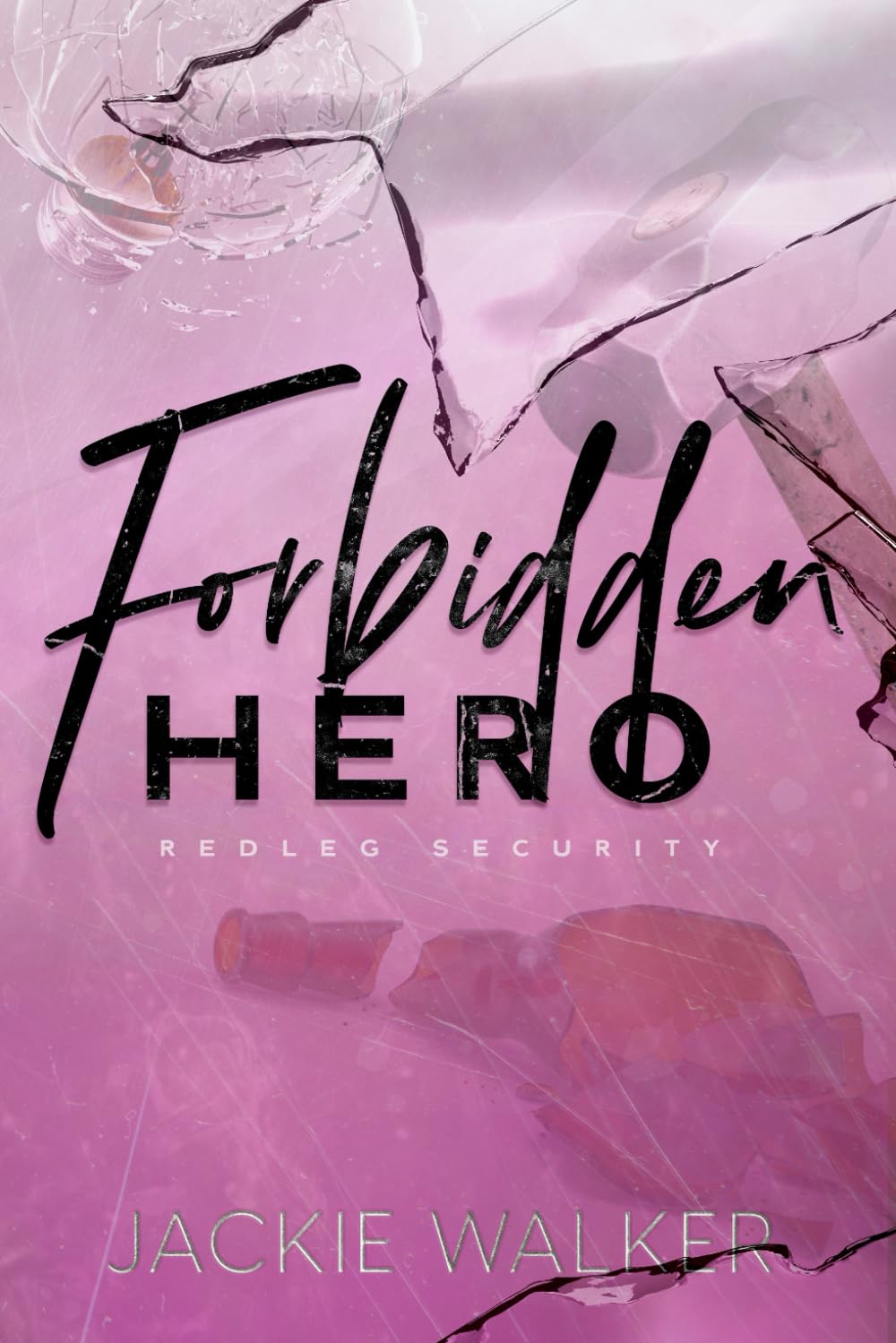 Amazon.com: Forbidden Hero: Alternate Cover (Redleg Security): 9798372550162: Walker, Jackie: Books