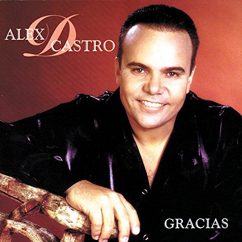 Amazon.com: Gracias : Alex D'Castro: Digital Music