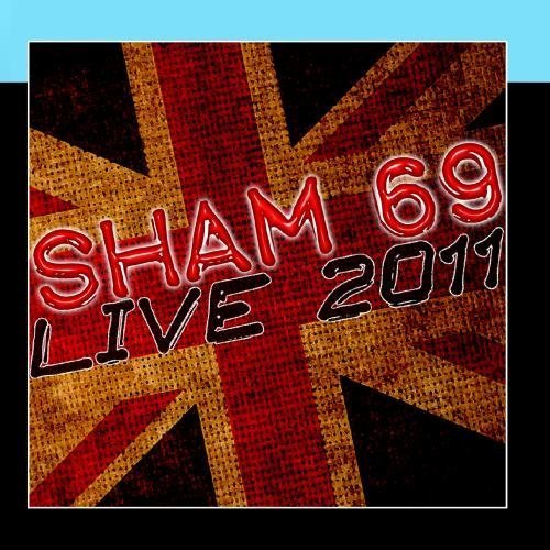 Live in 2011 - Sham 69 by Sham 69 (2012-02-10j: Amazon.de: CDs & Vinyl