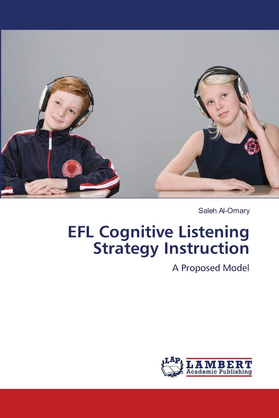 EFL Cognitive Listening Strategy Instruction: A Proposed Model: Al ...