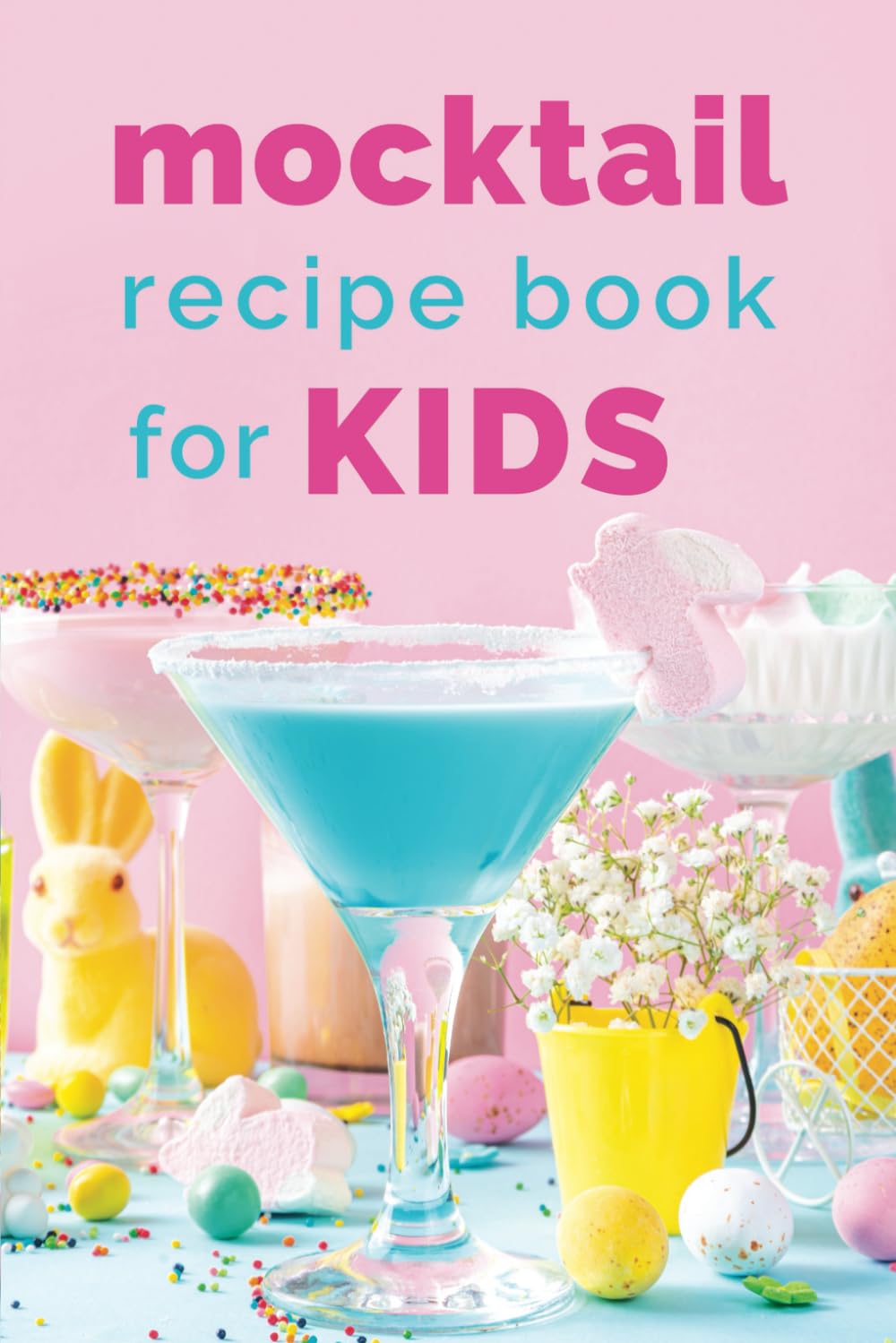 Mocktail Recipe Book for Kids: 35 Delicious Low-Sugar Mocktails for Young Chefs: Books ...