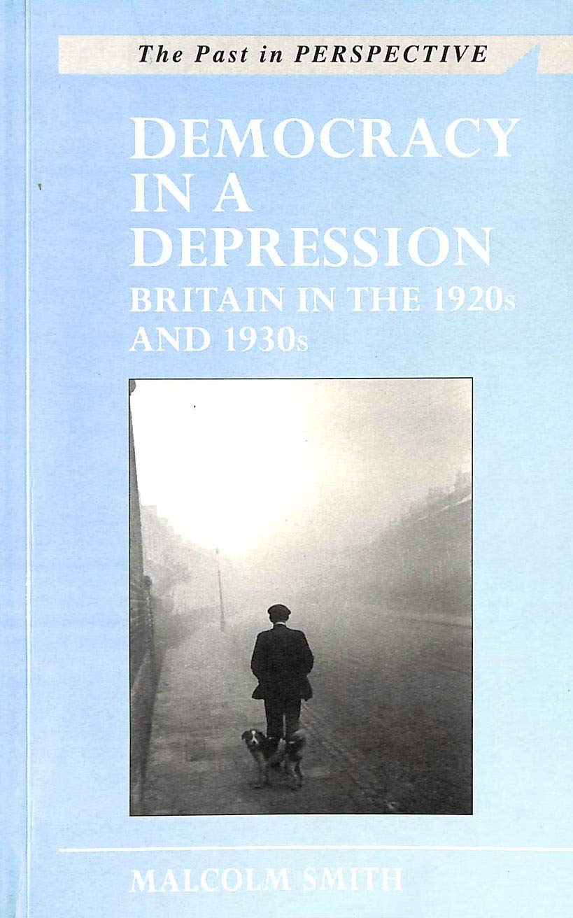 Democracy in a Depression: Britain in the 1920s and 1930s : Britain in ...