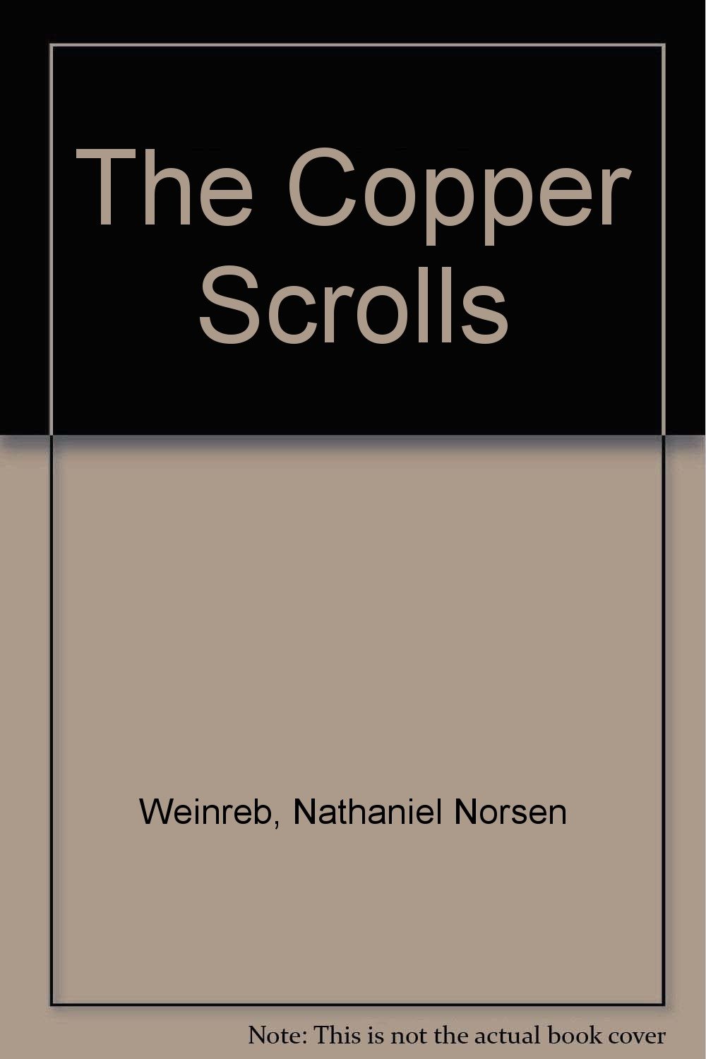 The Copper Scrolls: Nathaniel Norsen Weinreb: Amazon.com: Books