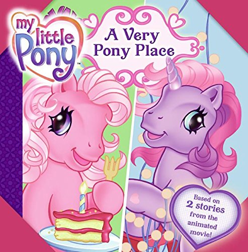 My Little Pony: A Very Pony Place: Pelizzari, Nora: 9780061215254 ...