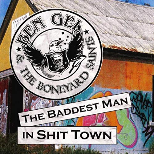 Amazon.co.jp: The Baddest Man in Shit Town : Ben Gel & the Boneyard ...