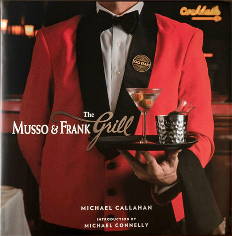 "The Musso & Frank Grill": Michael Callahan: 9780578506371: Amazon.com ...