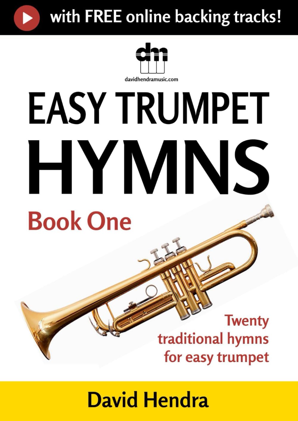 Easy Trumpet Hymns - Book One: Twenty traditional hymns for easy ...