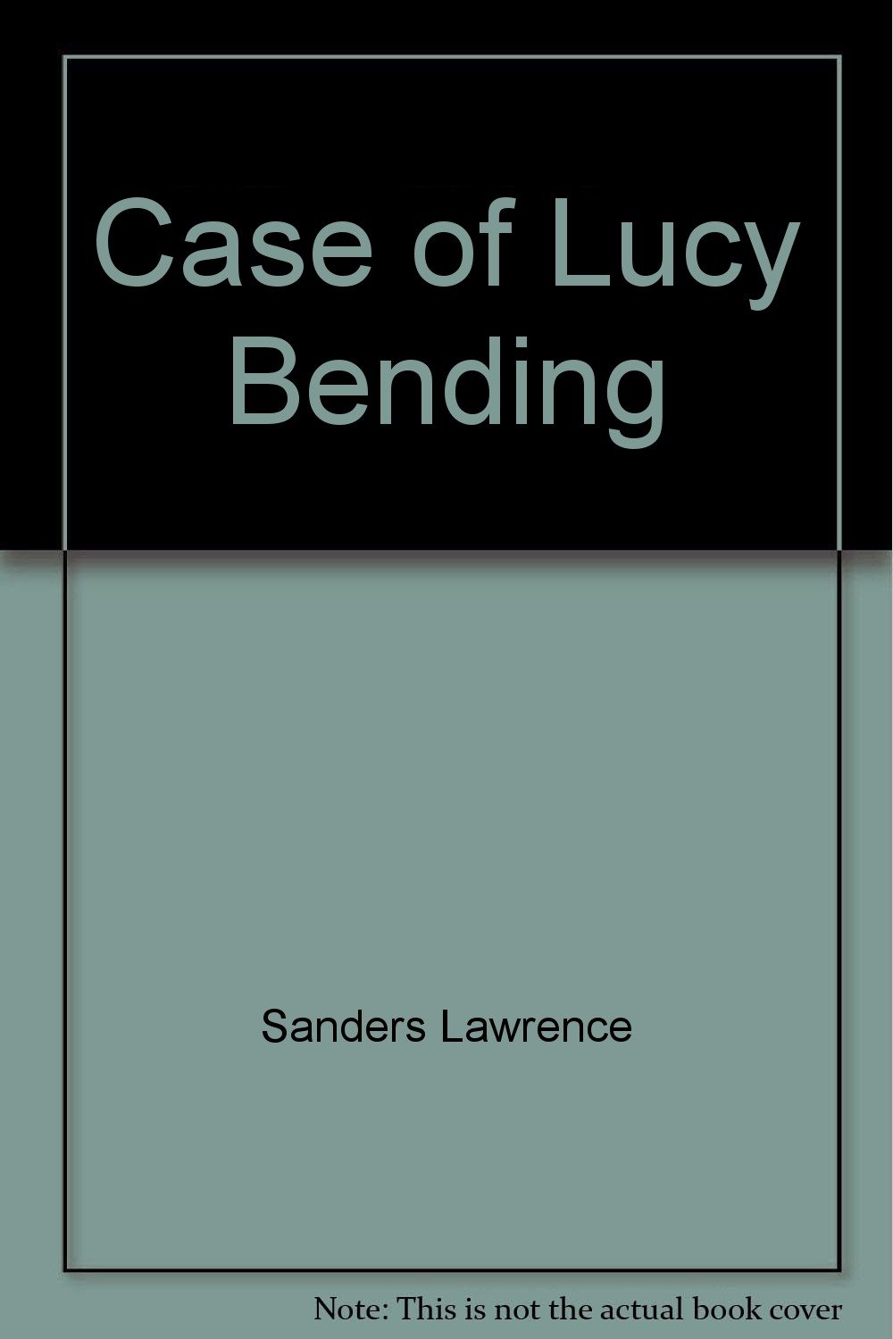 The Case of Lucy Bending: Sanders, Lawrence: 9780425076408: Amazon.com ...