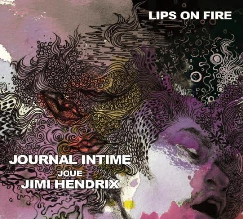 Lips On Fire by Journal Intime: Amazon.co.uk: CDs & Vinyl