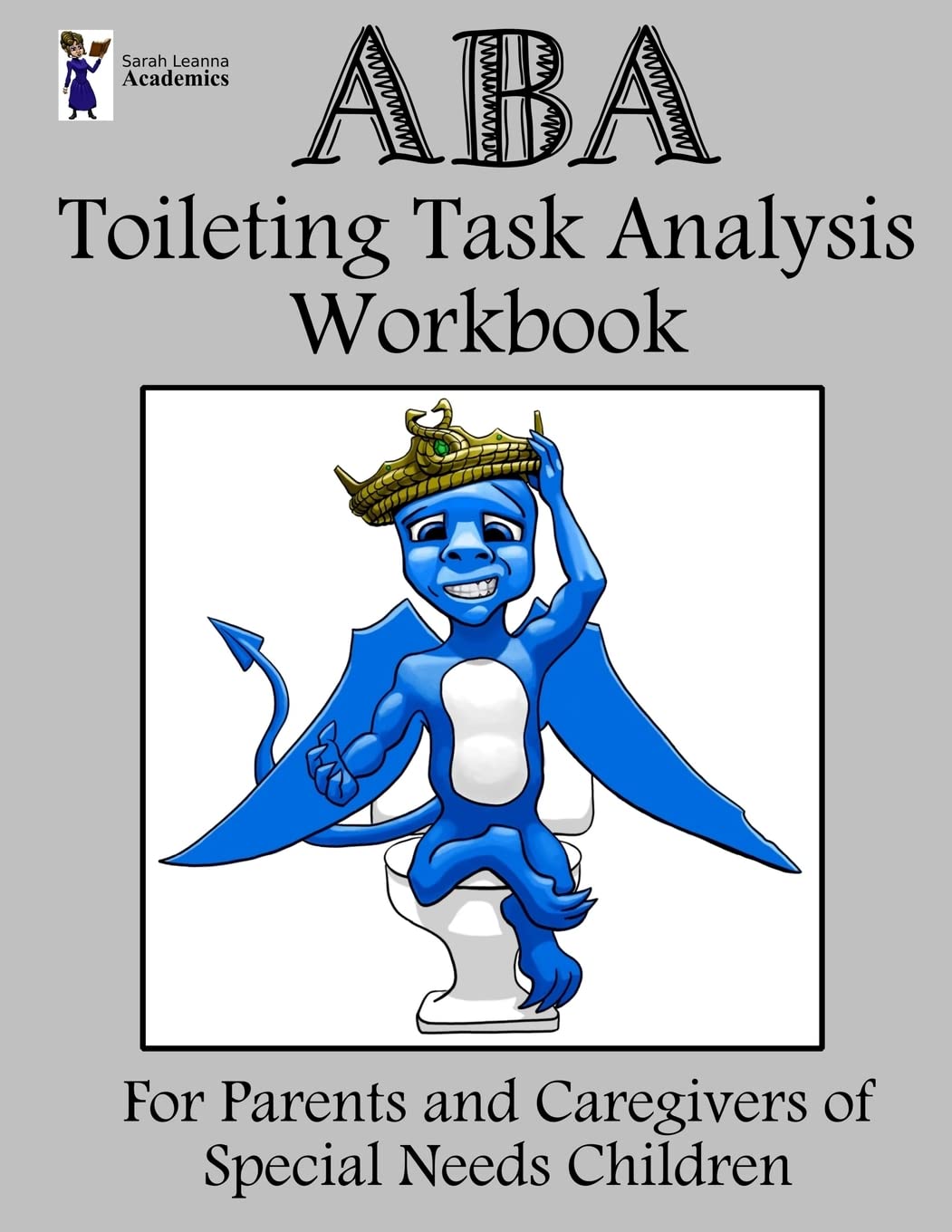 ABA Toileting Task Analysis Workbook: Academics, Sarah Leanna ...